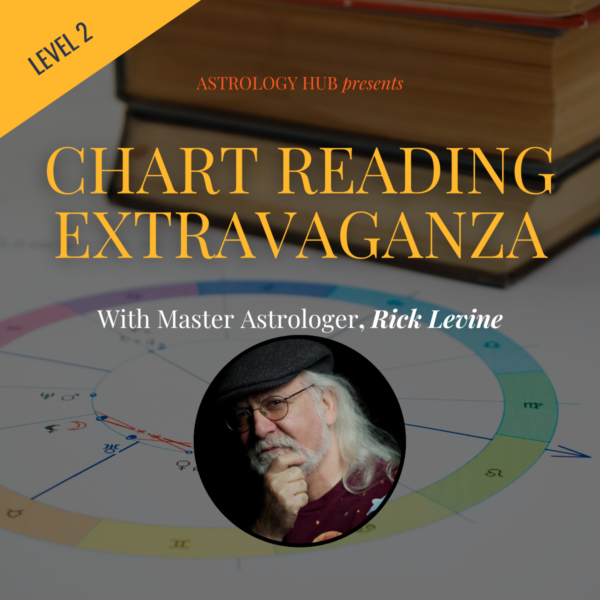 Chart Reading Extravaganza w/ Rick Levine - Astrology Hub Learning Portal