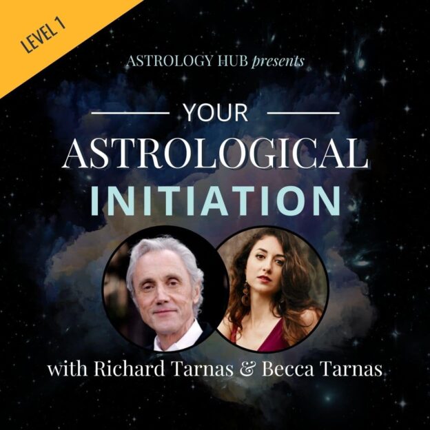 Your Astrological Initiation w/ Richard Tarnas & Becca Tarnas ...