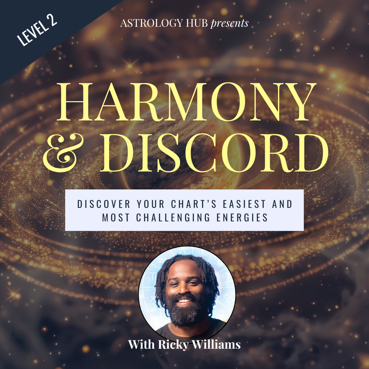 Harmony & Discord Workshop with Ricky Williams - Astrology Hub Learning ...
