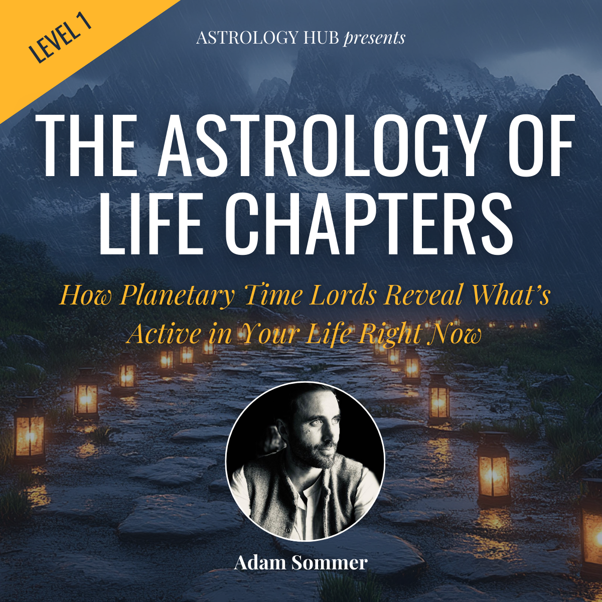 The Astrology of Life Chapters with Adam Sommer - Astrology Hub ...